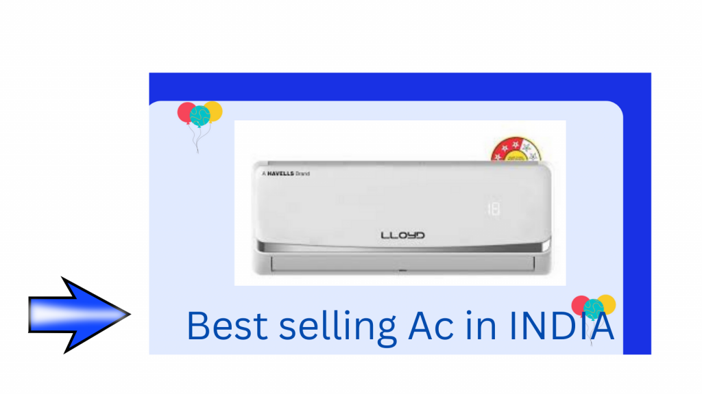 Best selling ac in India,best air conditioner in India ,split ac