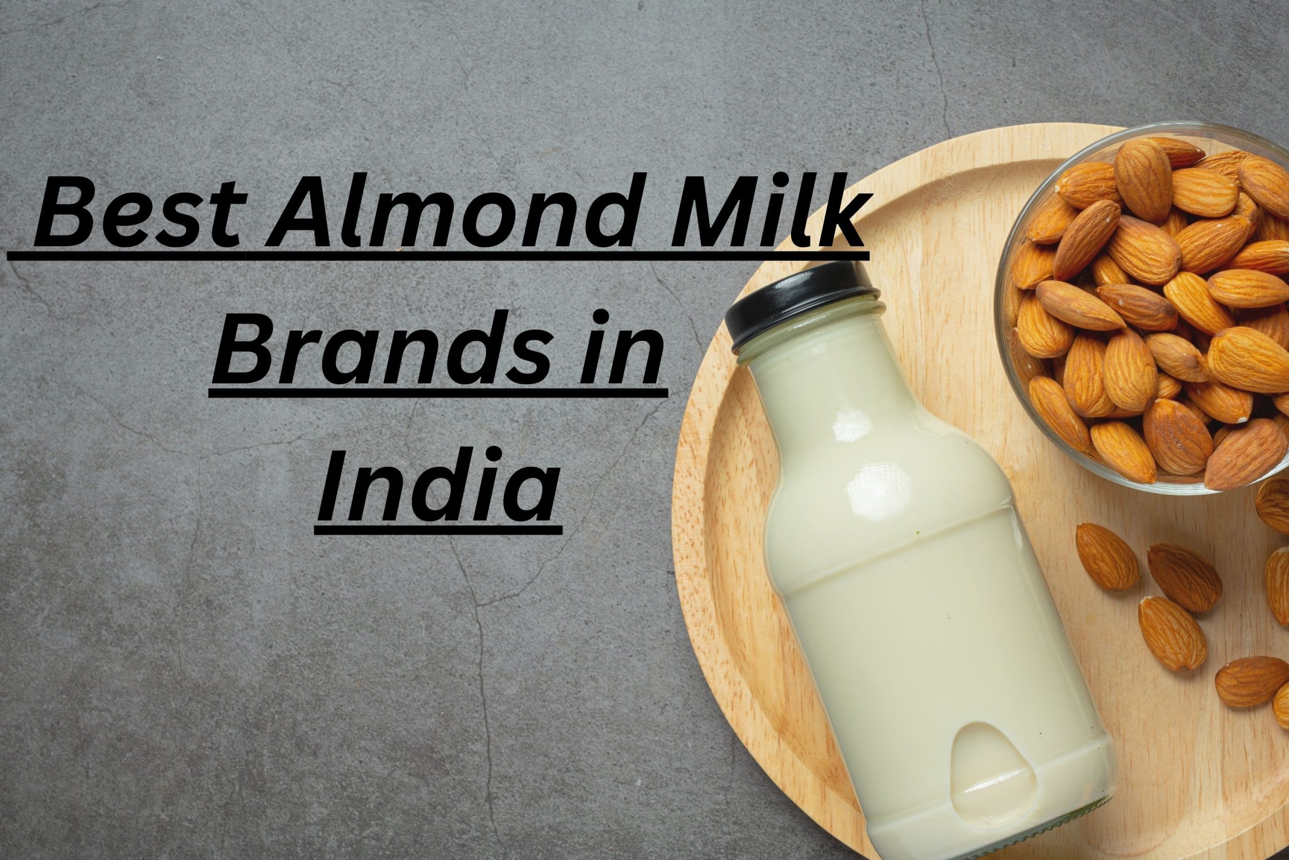 Best Almond Milk Brands In India
