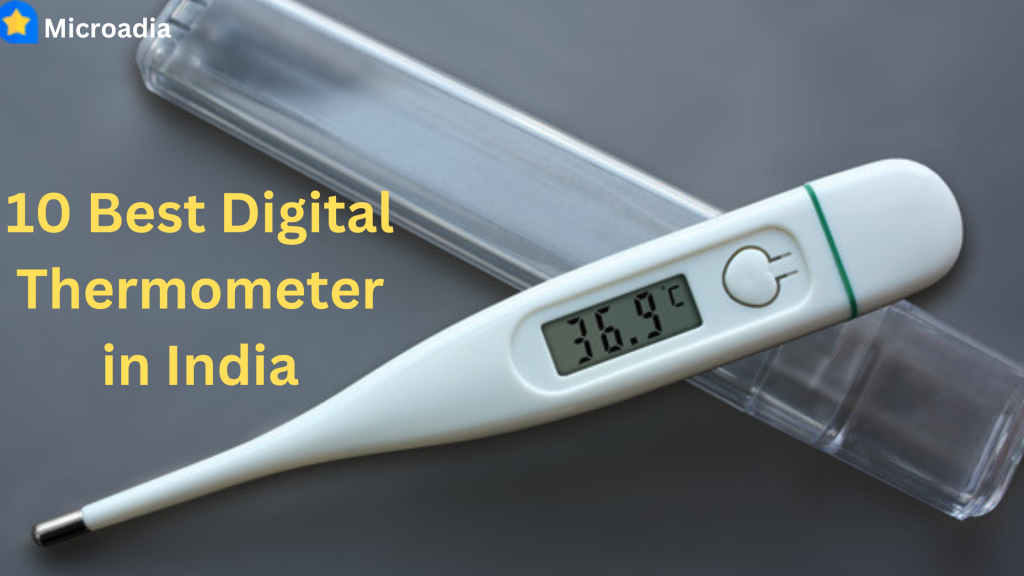 10 Best Digital Thermometers in India- With Accurate and Quick