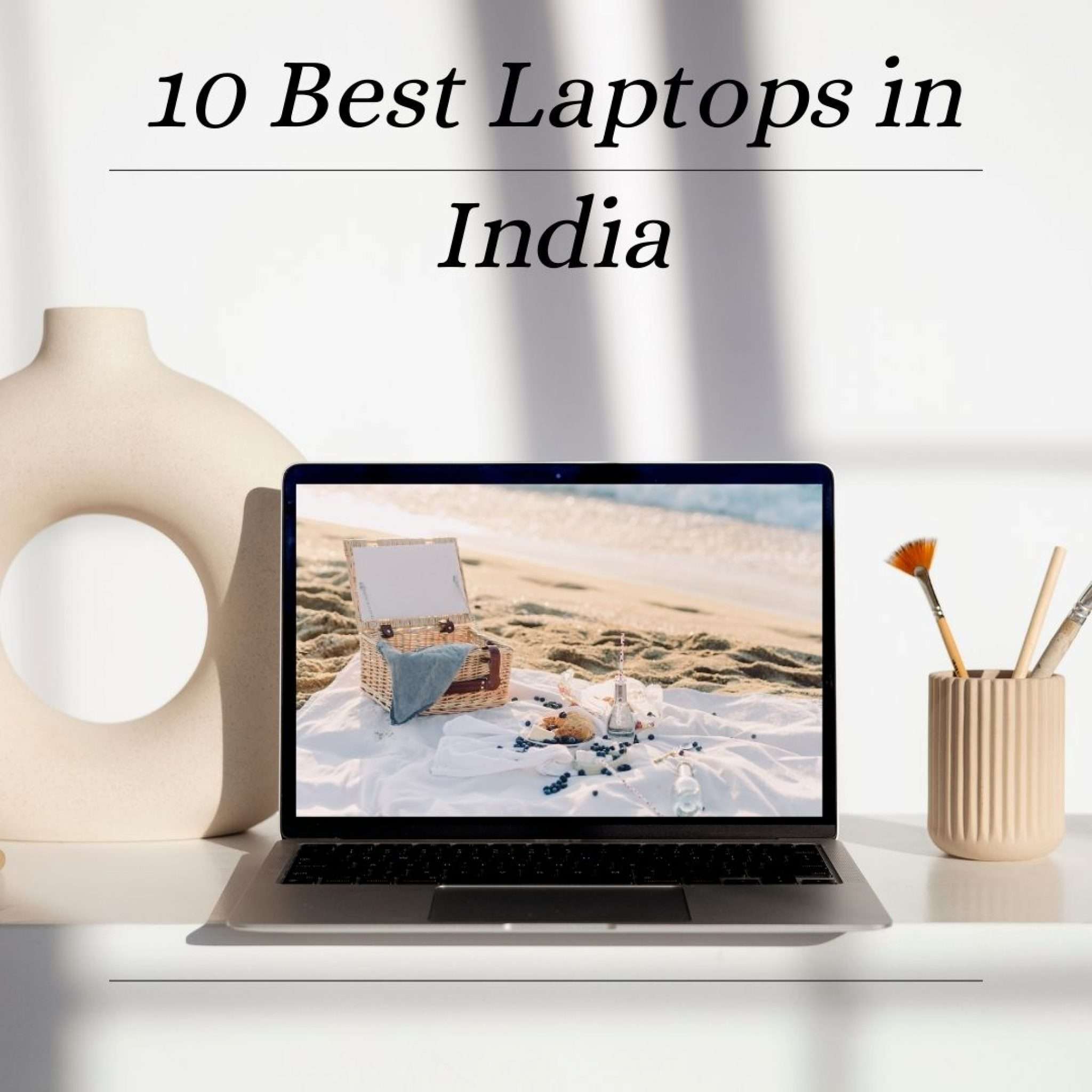 10 Best Laptops in India - (2024)