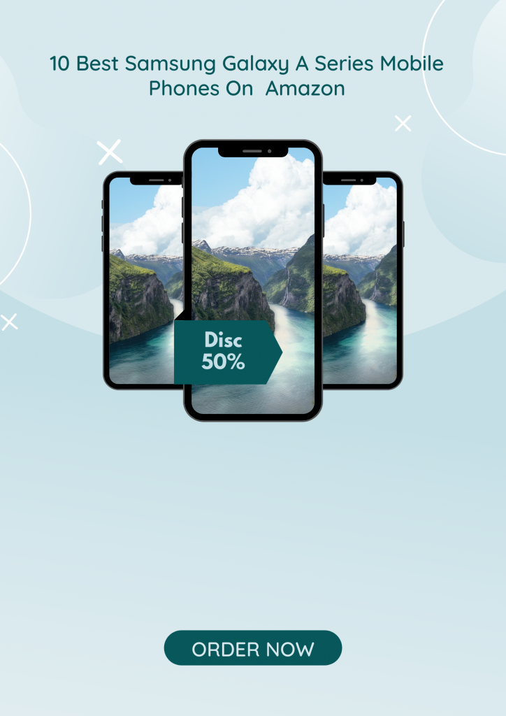 10 best Samsung Galaxy A Series Mobile Phones On Amazon - 2024