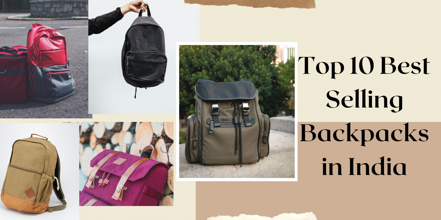 Top 10 Best Selling Backpacks in India - (2024)